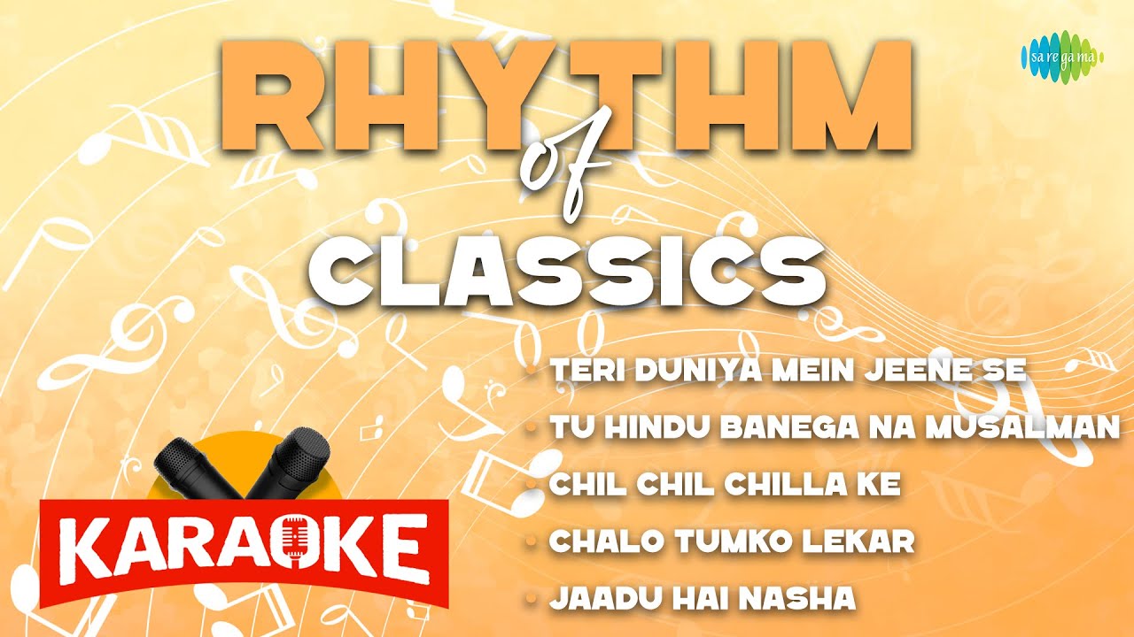 Rhythm of Classics: Bollywood Karaoke | Teri Duniya Mein Jeene Se ...
