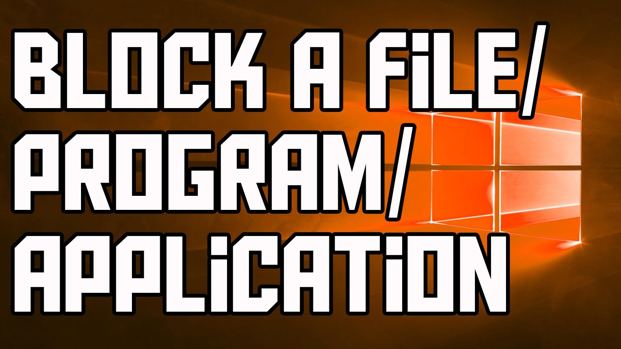 How To Block An Application From Accessing The Internet Using Windows Firewall Youtube