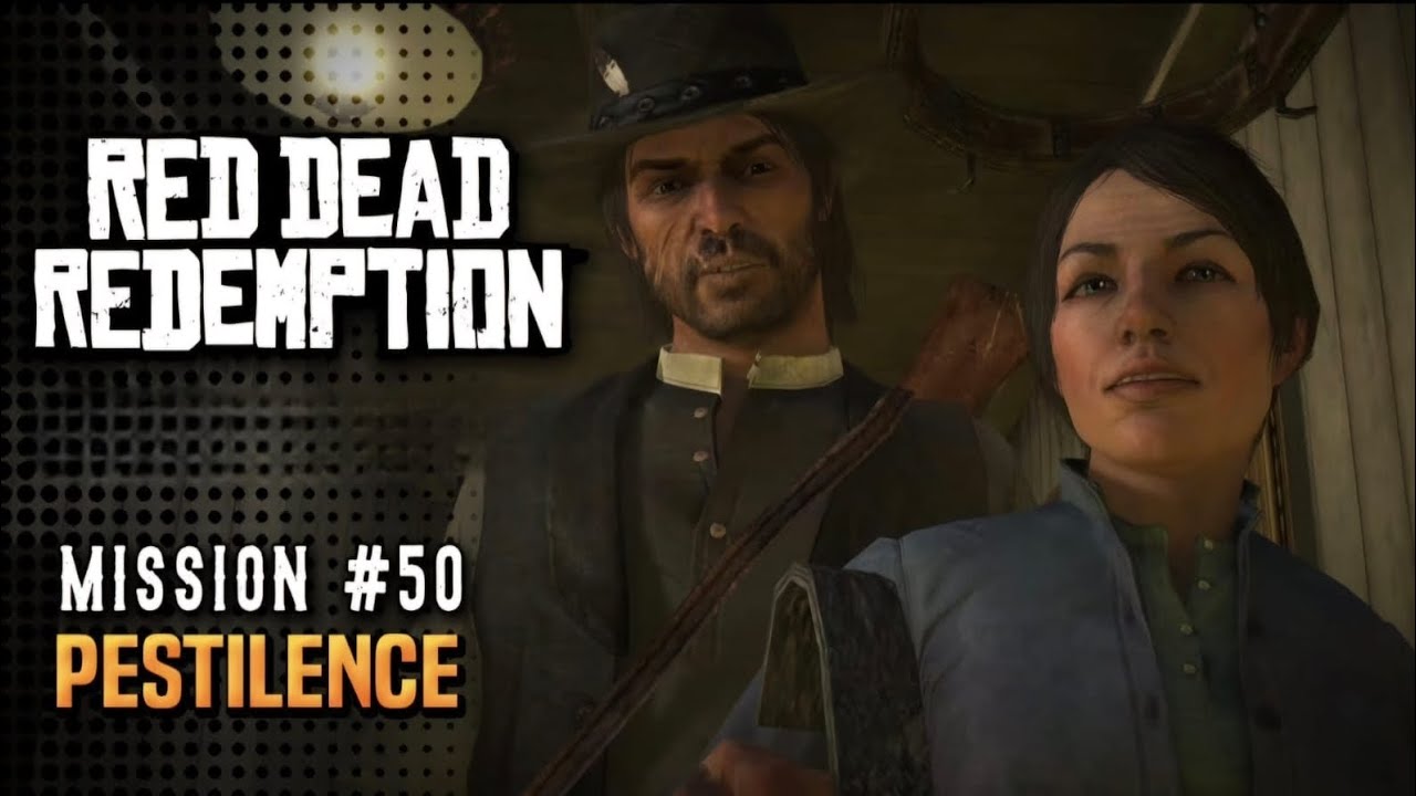 Red Dead Redemption 1 Mission #50 - Pestilence - YouTube