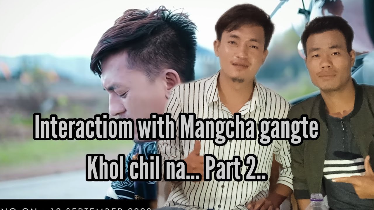 Interaction with Mangcha Gangte..about personal, albums etc.. part 2 ...