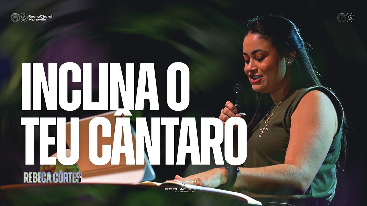 Rebeca Côrtes | Inclina o teu cântaro - YouTube