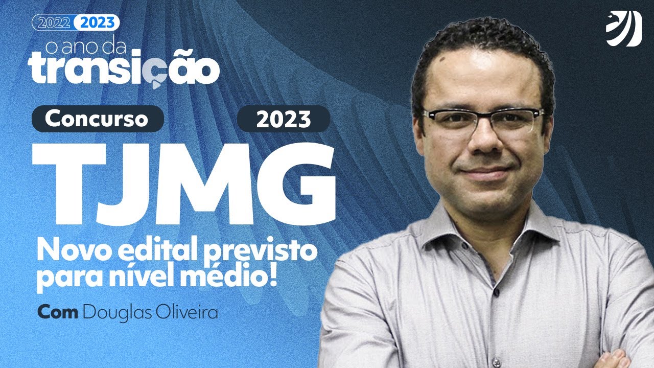 Concurso TJMG 2023: novo edital previsto para nível médio! Com Douglas ...