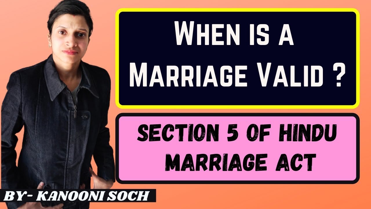 Section 5 Of Hindu Marriage Act When Is A Marriage Valid Section section-5-of-hindu-marriage-act-when-is-a-marriage-valid-section