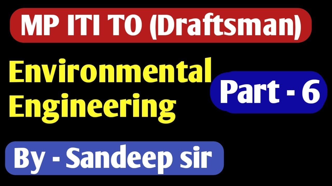 ITI TO Draftsman Civil | Environmental Engineering | Part - 06 | By ...