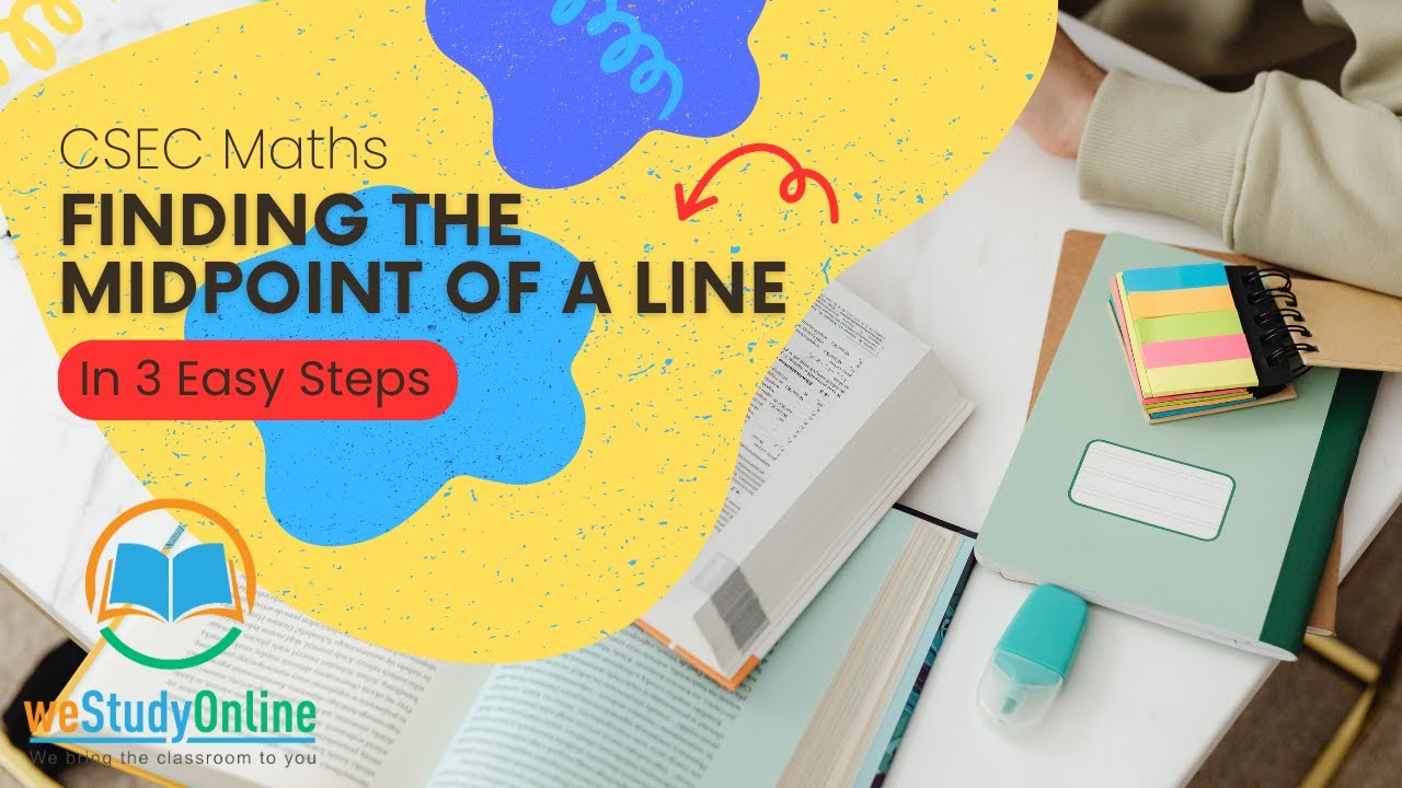Finding the Midpoint of a Line: CSEC / CXC Math Tutorial (Coordinate Geometry) - YouTube
