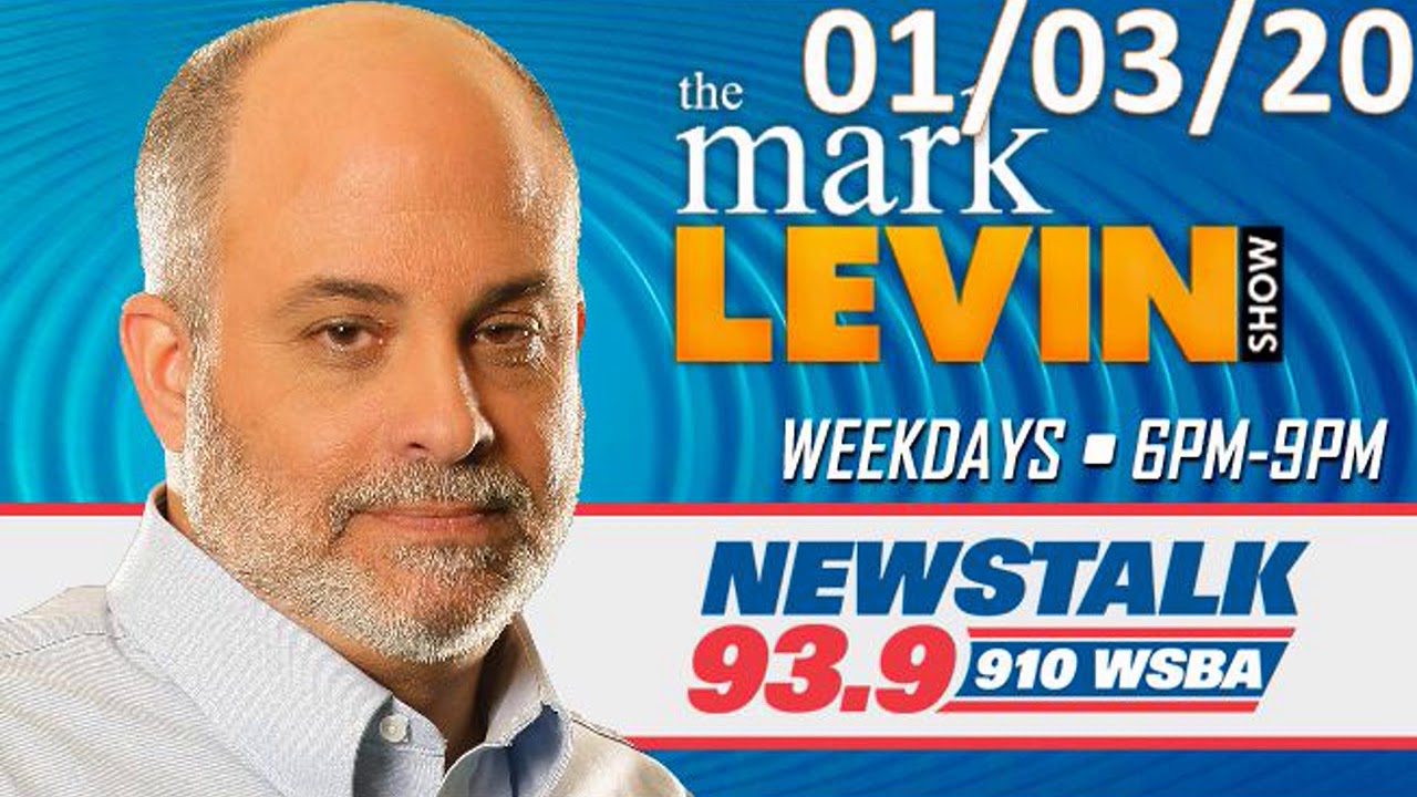 Mark Levin Show 01 03 2020 - Mark Levin Audio Rewind 01 03 2020 Listen ...