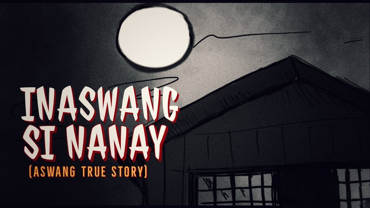 "Inaswang si nanay" | Illustrated Pinoy True Horror Story - YouTube