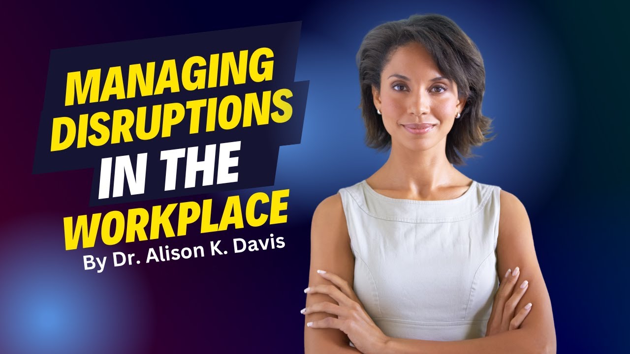 How to Manage Disruptions in the Workplace - Psychotherapist Reveals ...