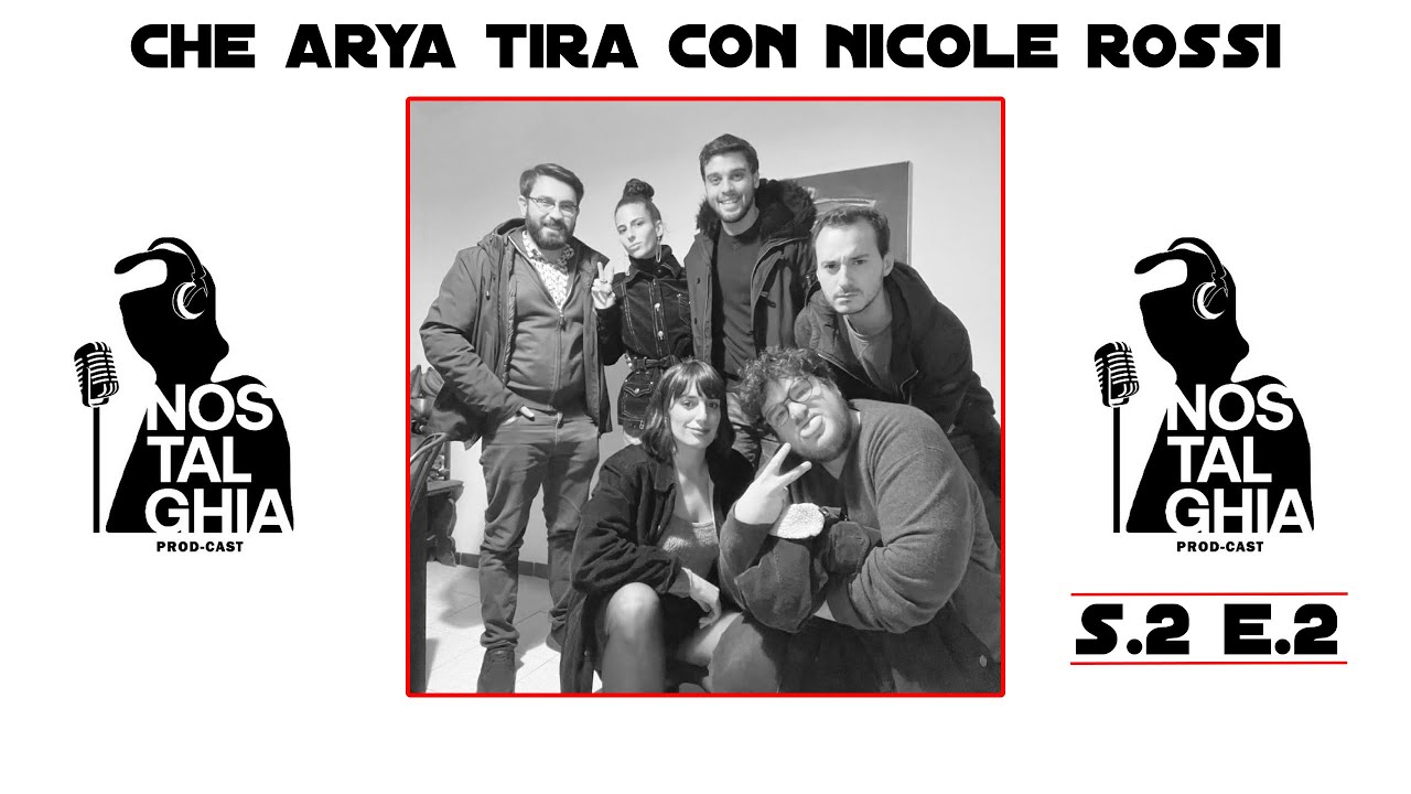 S2 - EP.2 - Che Arya Tira con Nicole Rossi - YouTube