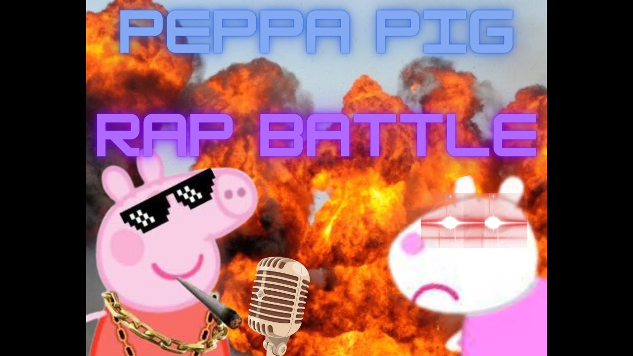 Peppa Pig RAP BATTLE - YouTube
