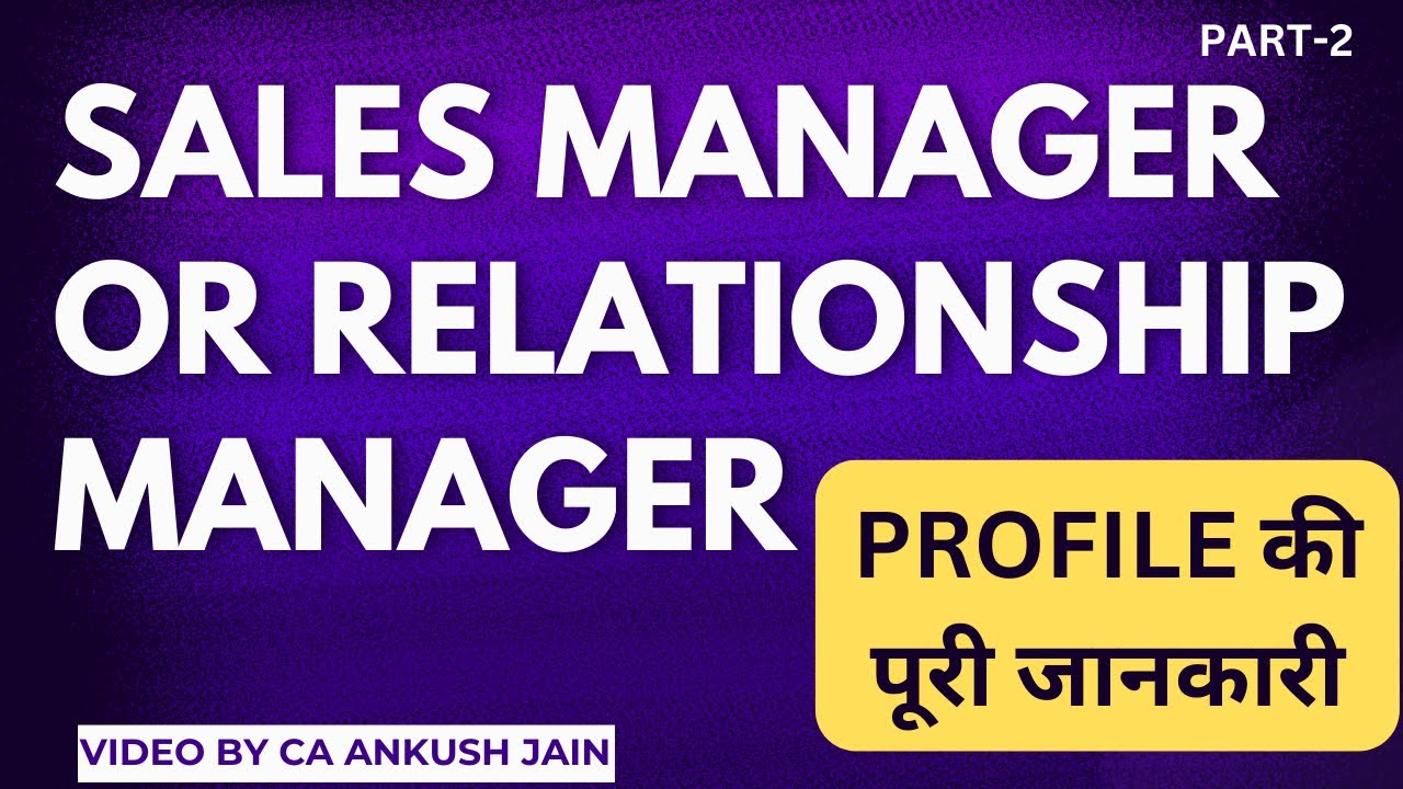 Sales manager or relationship manager profile Job description, Role and ...