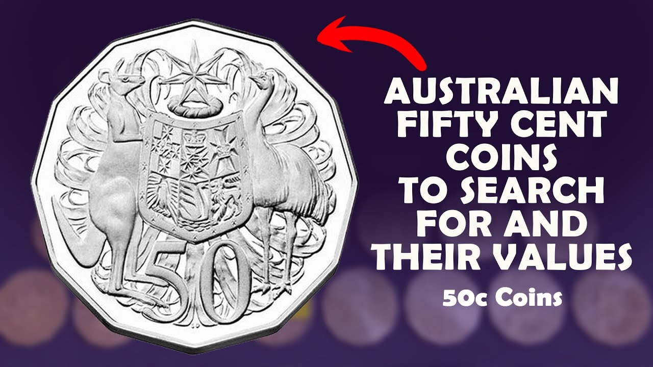 AUSTRALIAN FIFTY CENT COINS TO SEARCH FOR and THEIR VALUES - OCTOBER ...