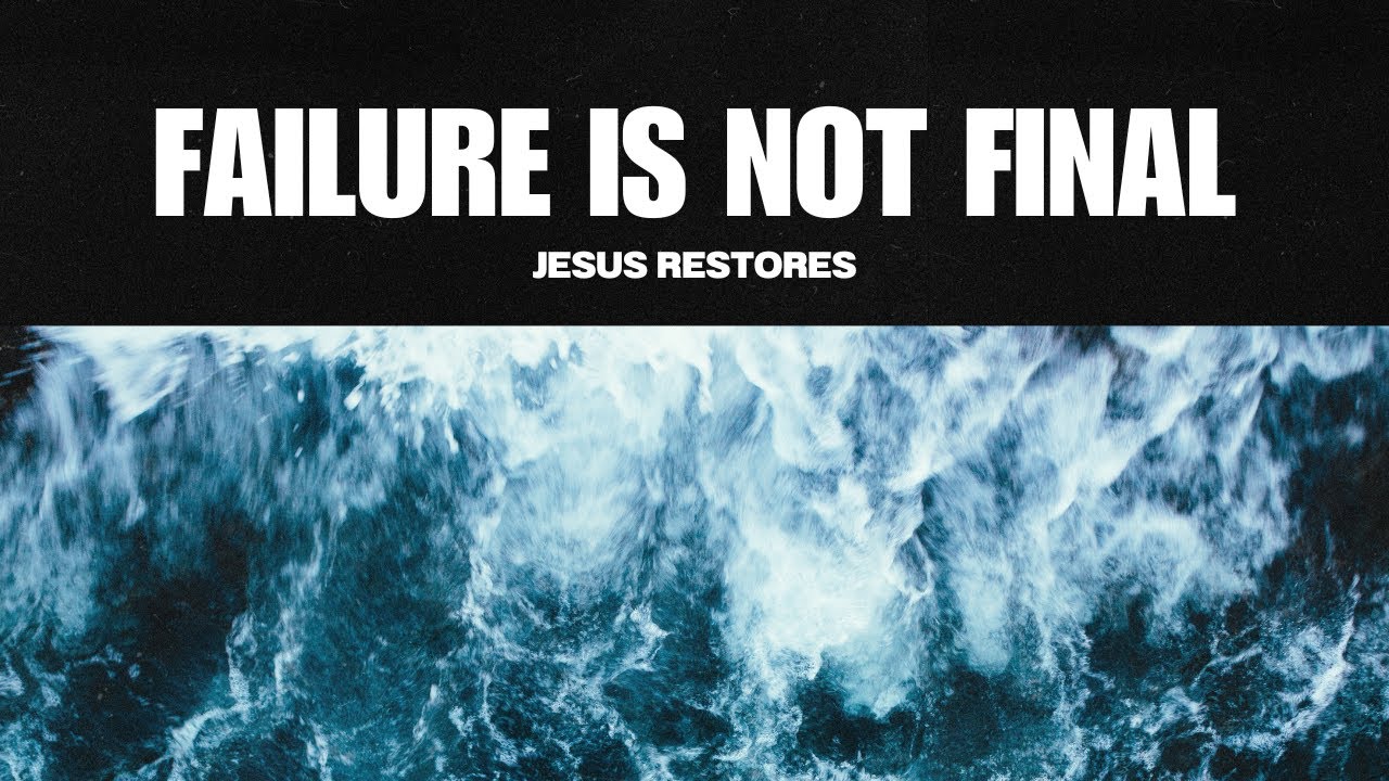 Failure Is Not Final | Pastor Gerry Wall | Oasis City Church - YouTube