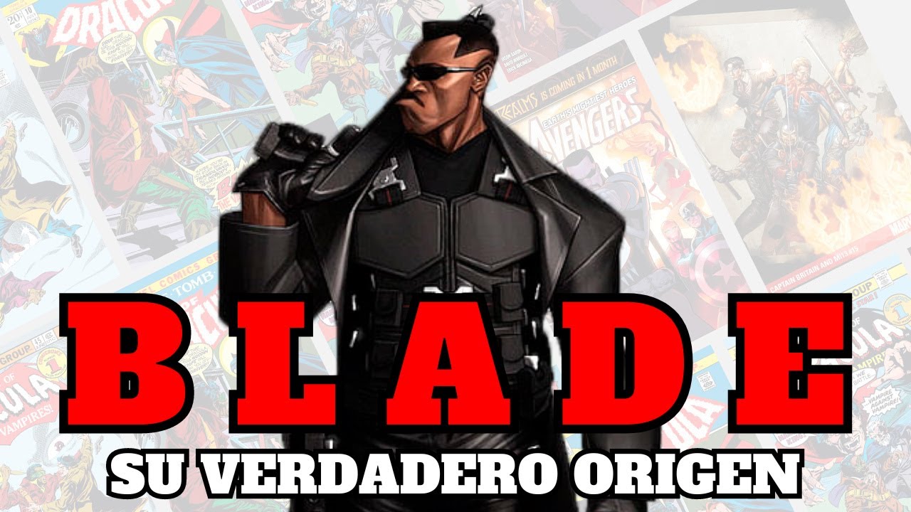 El ORIGEN de Blade que NO TODOS conocen - YouTube