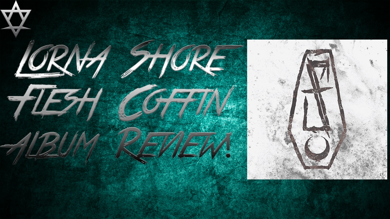 Lorna Shore - Flesh Coffin - Album Review! - YouTube
