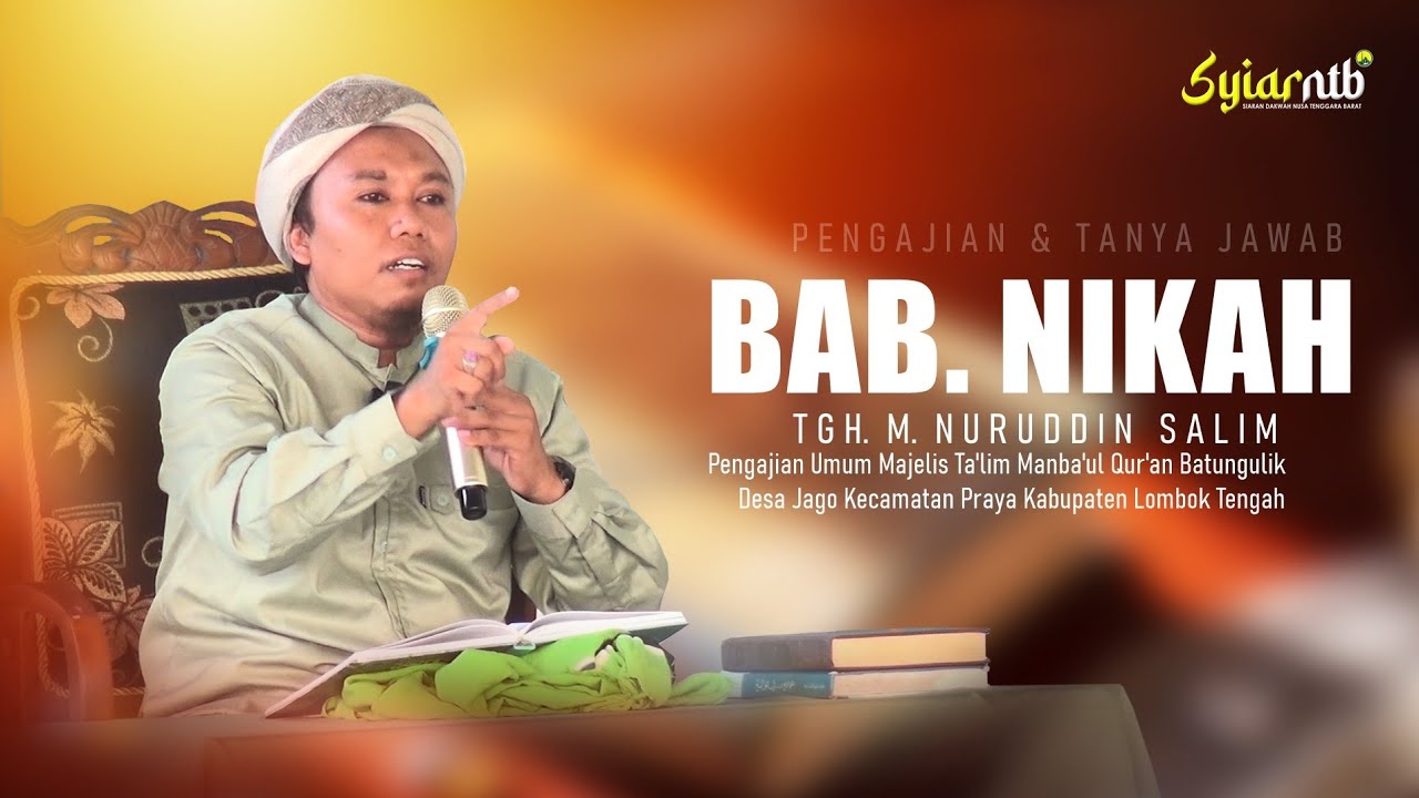 🔴 Ceramah Lucu "TGH. M. NURUDDIN SALIM"‼️ BAB. NIKAH | MT. Manba'ul Qur ...