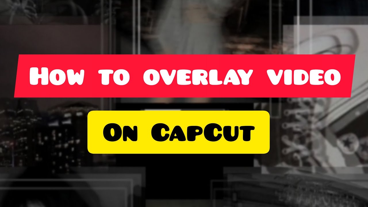 How To Overlay Your Video On Capcut Apps Tutorial Video Capcut how-to-overlay-your-video-on-capcut-apps-tutorial-video-capcut