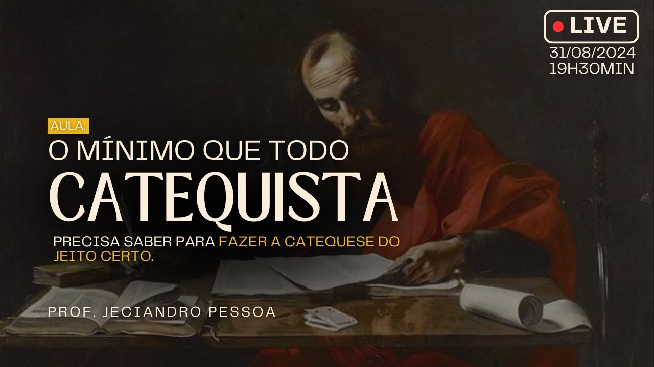O MÍNIMO QUE TODO CATEQUISTA PRECISA SABER PARA FAZER A CATEQUESE DO ...