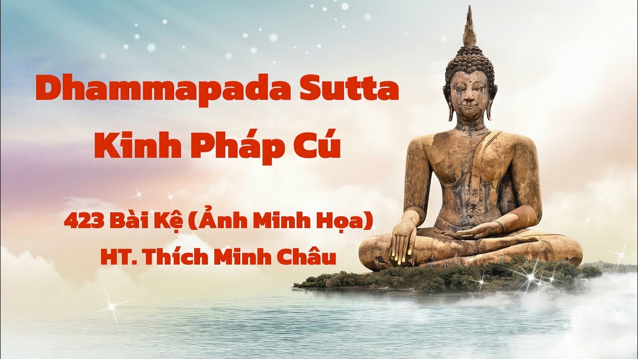Kinh Pháp Cú - Dhammapada Sutta (Ảnh Minh Hoạ 423 Bài Kệ) | Việt Dịch ...