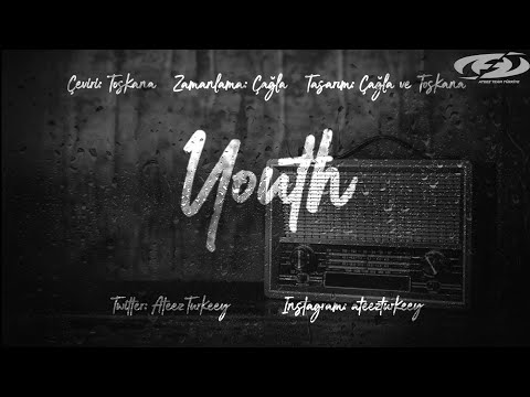[TR] ATEEZ (에이티즈) - Youth (Romanization/가사/Türkçe Alt Yazılı)