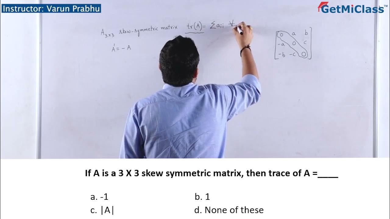 Skew Symmetric Matrix Trace Explained JEE 12th Mathematics Matrices - YouTube