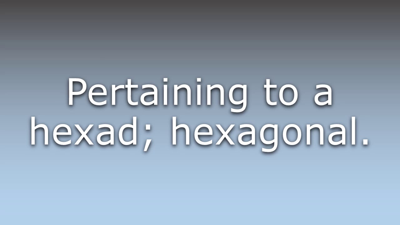 What does Hexadic mean? - YouTube