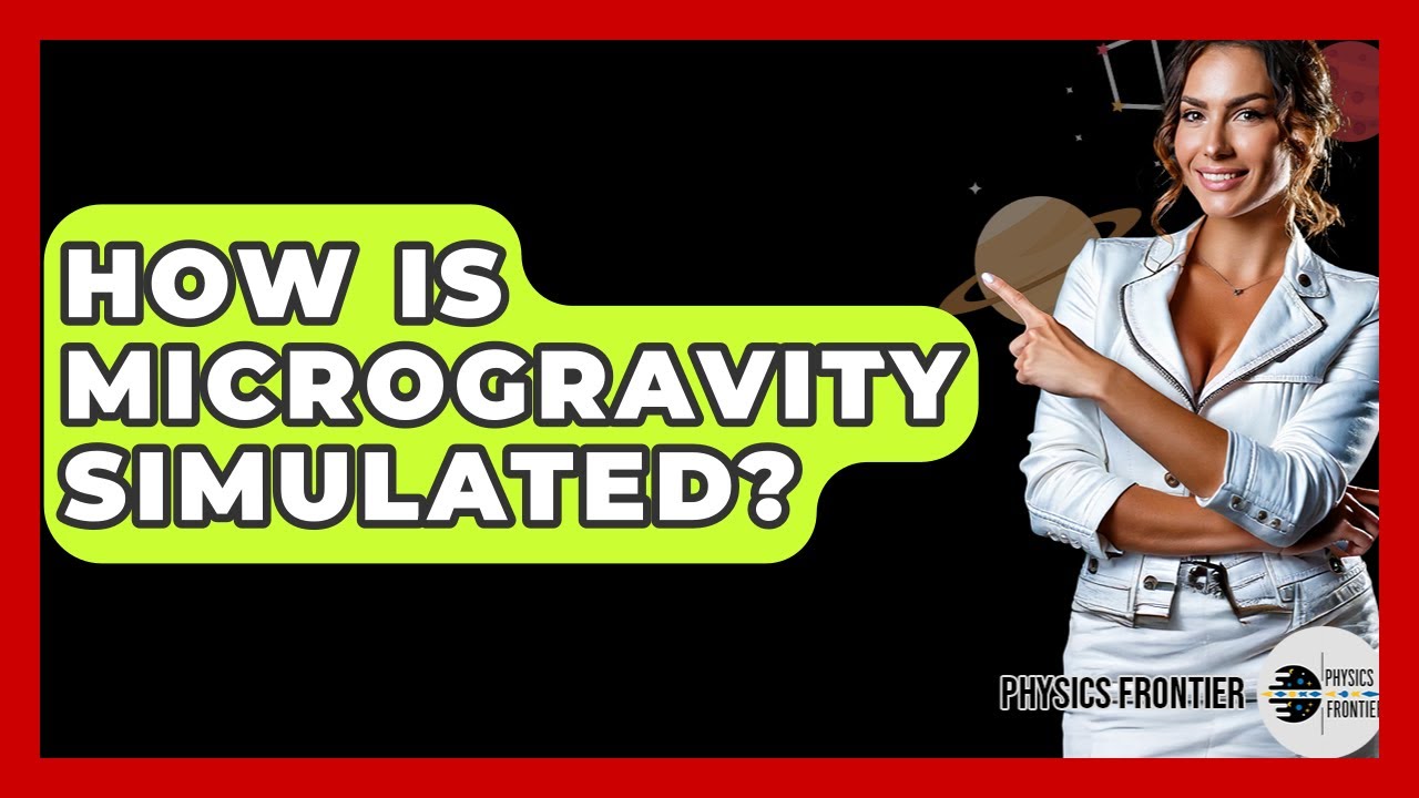 How Is Microgravity Simulated? - Physics Frontier - YouTube