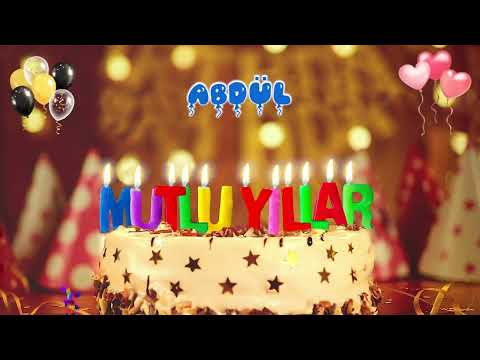 ABDÜL iyi ki doğdun – Mutlu Yıllar