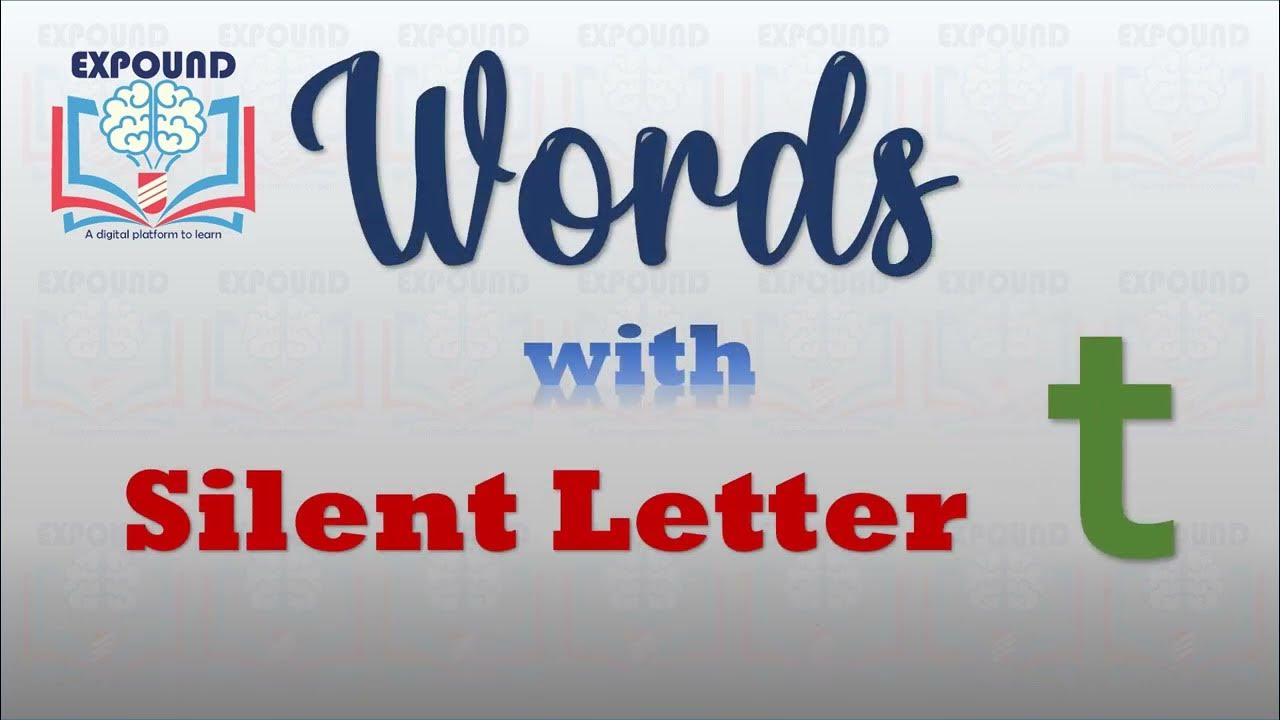 t silent words | silent Letter t | silent letters - YouTube