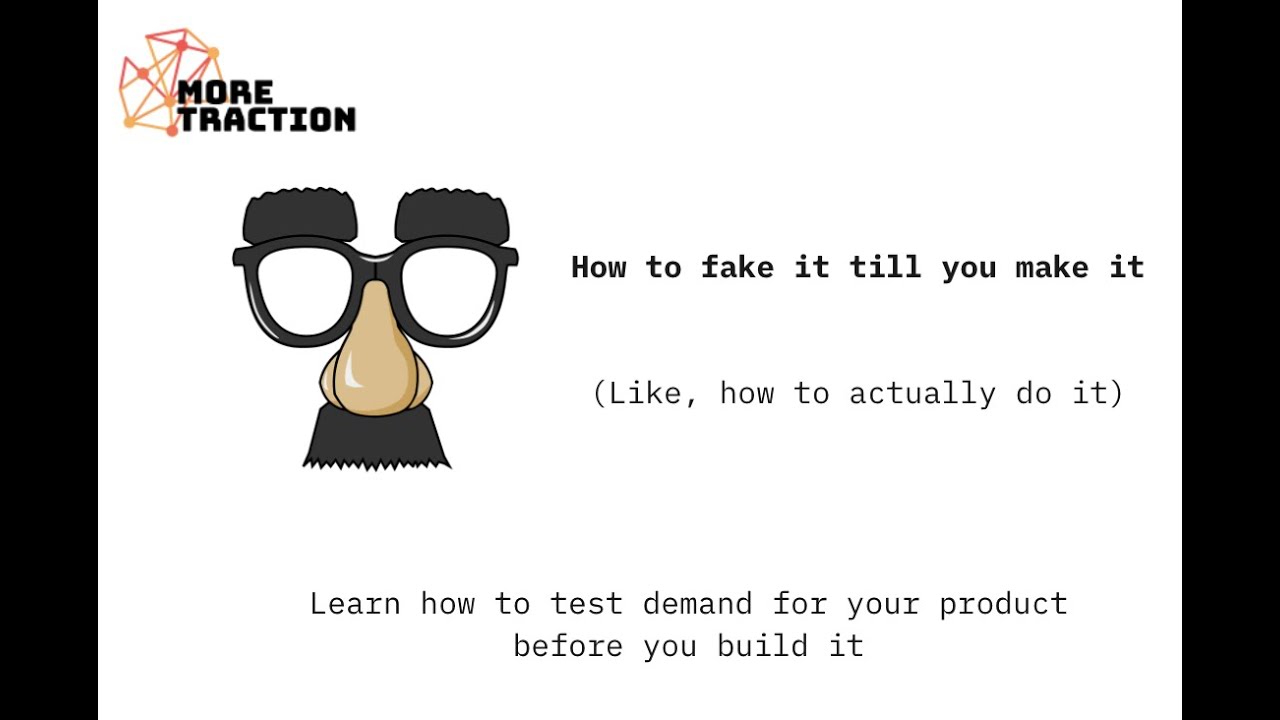 Test you product before you build it - How to Fake It Till You Make It ...