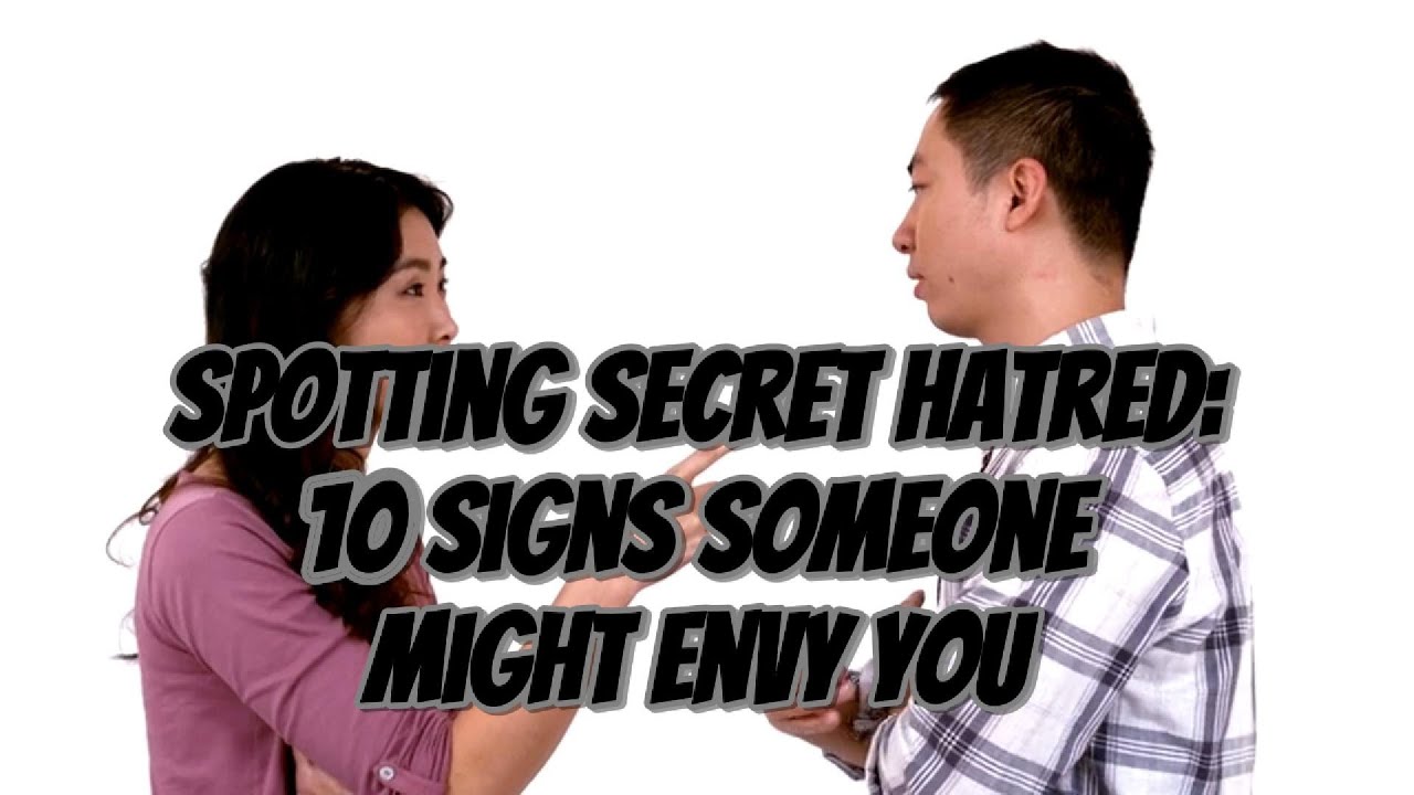 Spotting Secret Hatred: 10 Signs Someone Might Envy You - YouTube