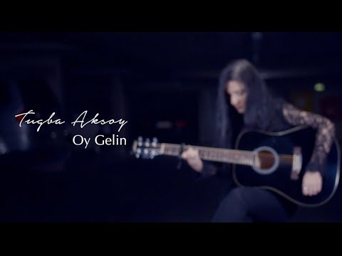 Tuğba Aksoy - Oy Gelin (cover)