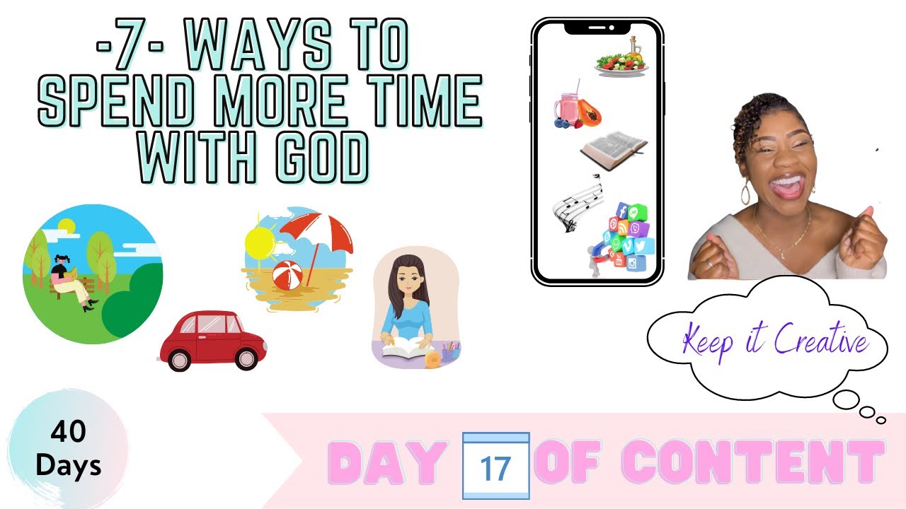 7 Ways To Spend More Time With God🙏🏽🌟👏🏽 Day 1️⃣7️⃣ - YouTube