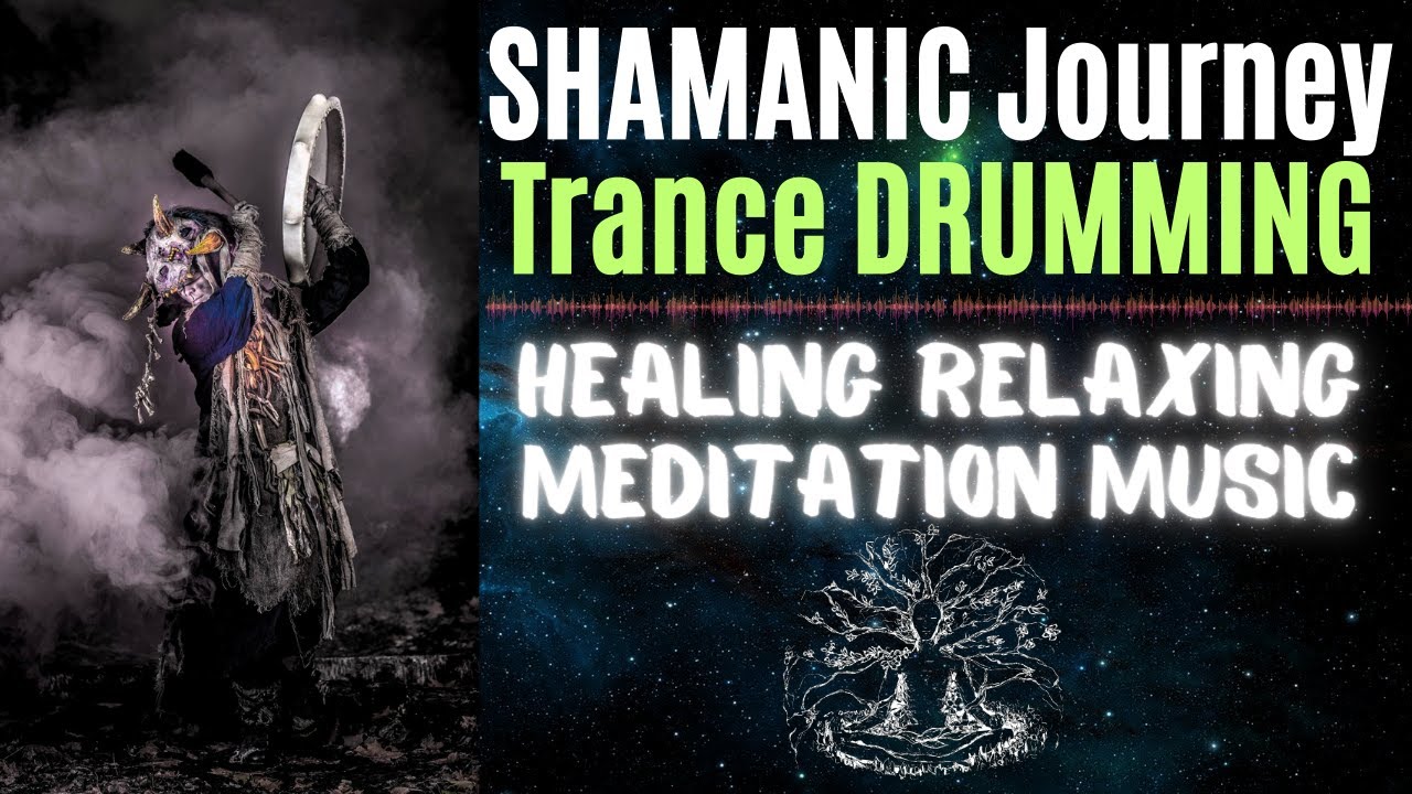 SHAMANIC Journey Trance DRUMMING Healing Relaxing Meditation Music ...