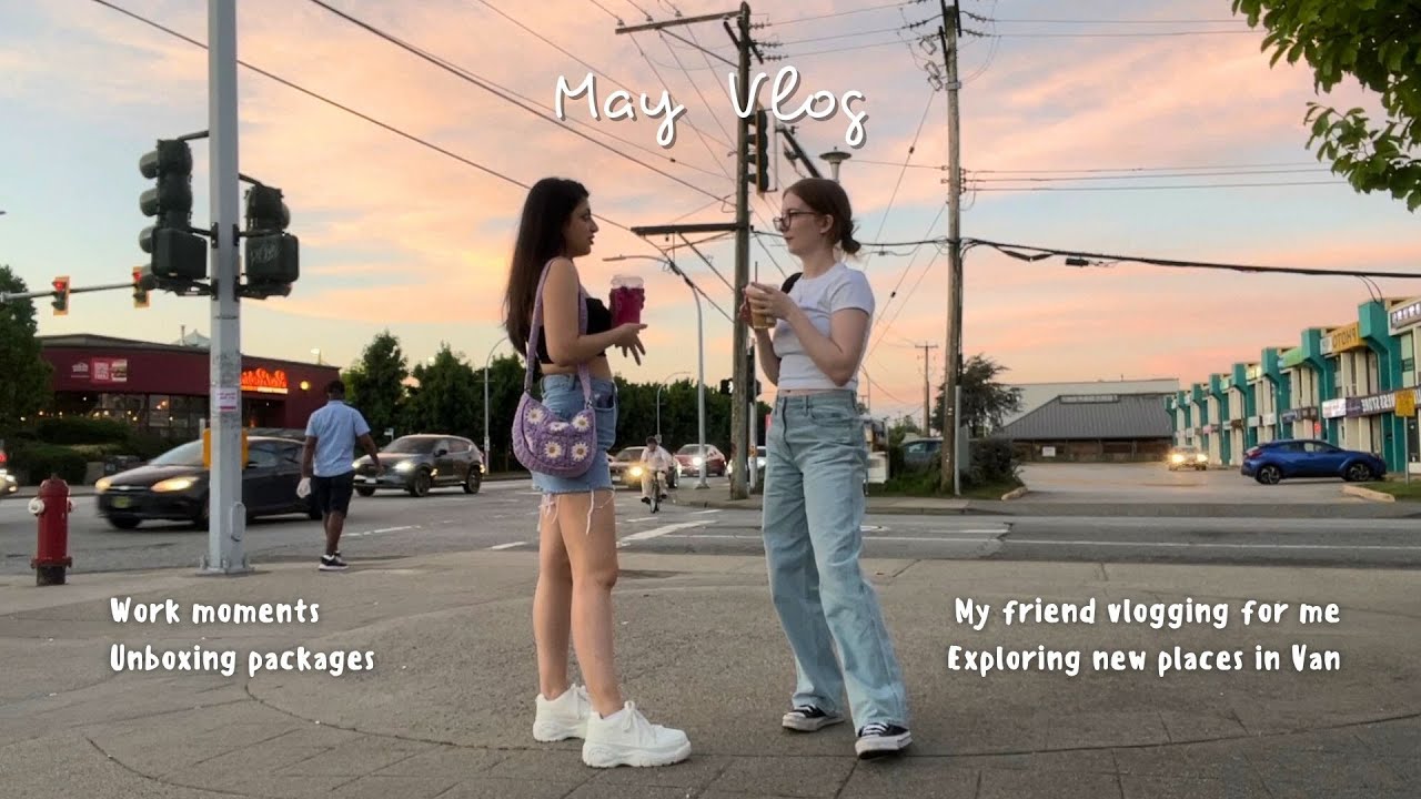 May Vlog: Work Moments, Unboxing Packages, My Friend Vlogging for Me ...