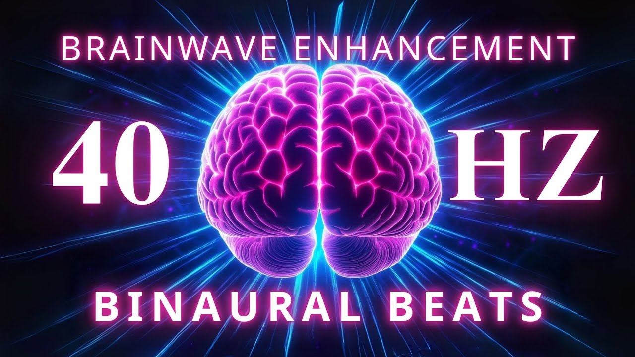 40 Hz Binaural Beats for Brainwave Enhancement – Boost Your Focus ...