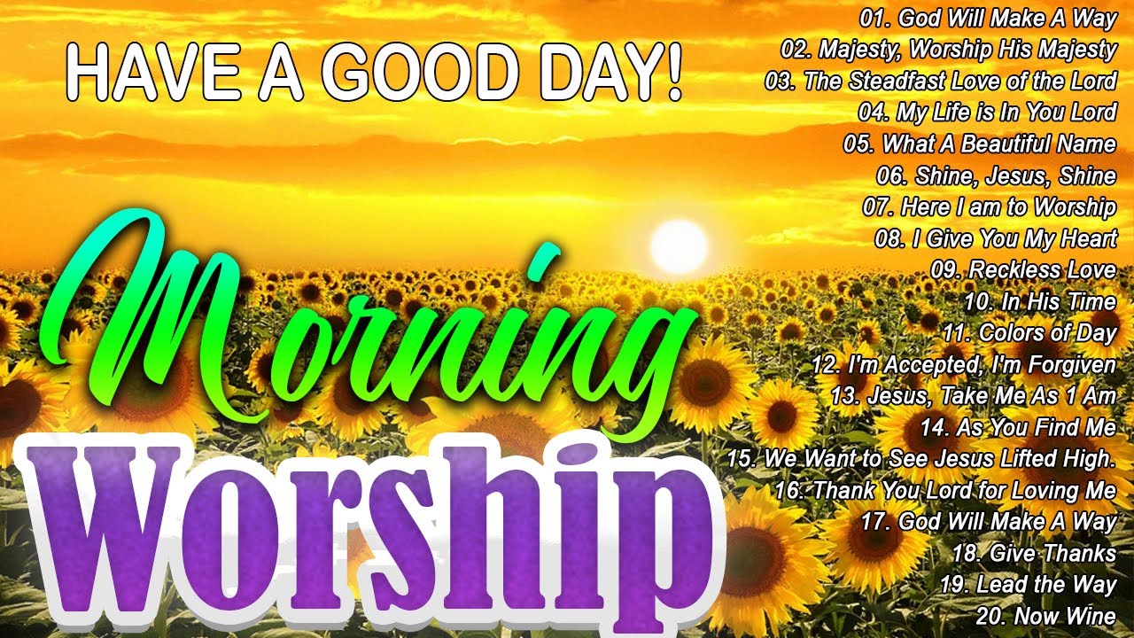 Uplifted Praise And Worship Songs Collection π Best Morning Worship Songs