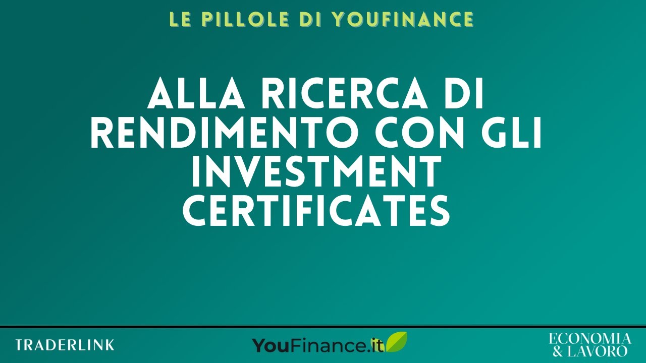 Alla ricerca di #rendimento con gli #Investment #Certificates - YouTube