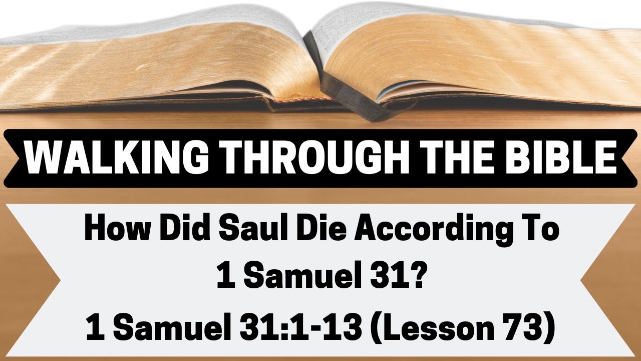 how-did-saul-die-according-to-1-samuel-31-1-samuel-31-1-13-lesson