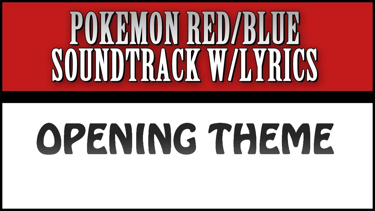 Opening Theme with Lyrics! - Pokemon Red/Blue Soundtrack with Lyrcs ...