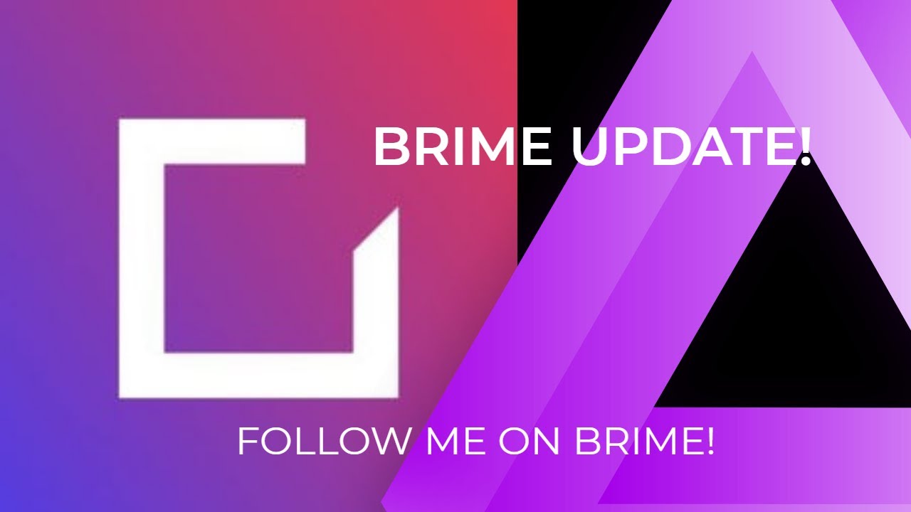 BRIME UPDATE! - YouTube