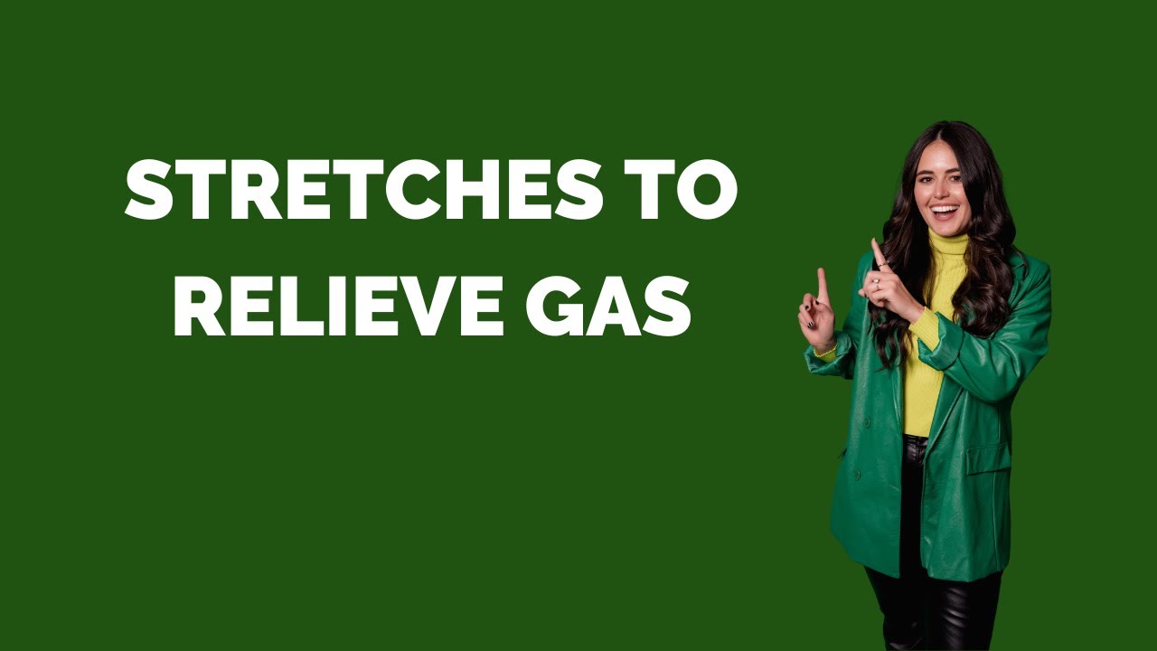 Stretches to relieve gas - YouTube