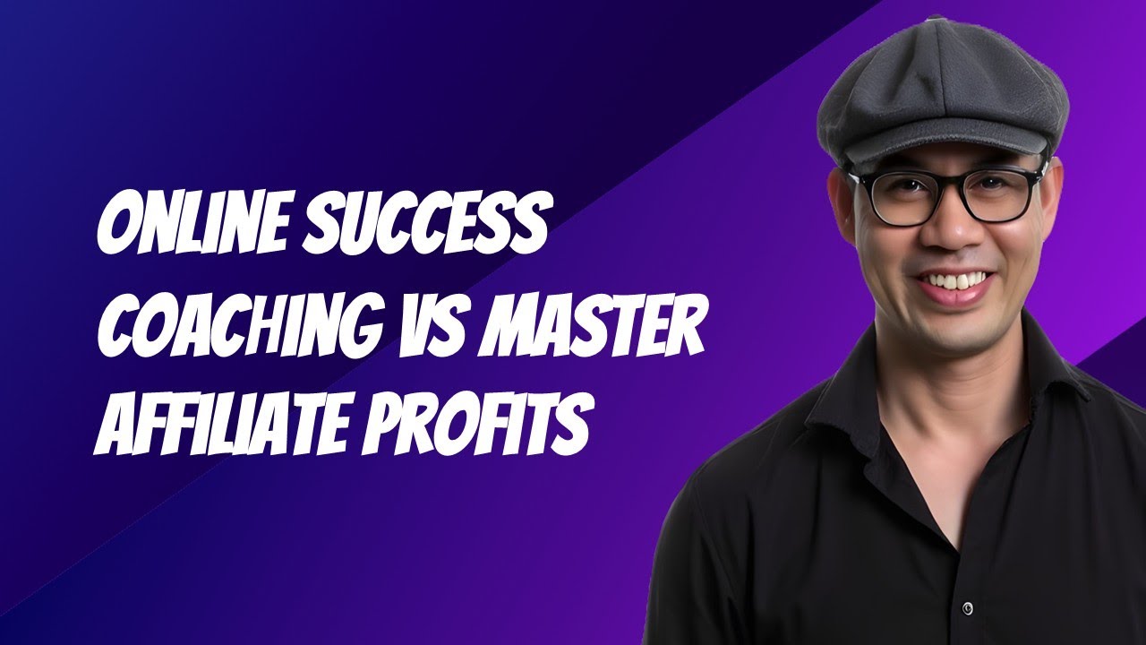 Online Success Coaching vs Master Affiliate Profits - YouTube