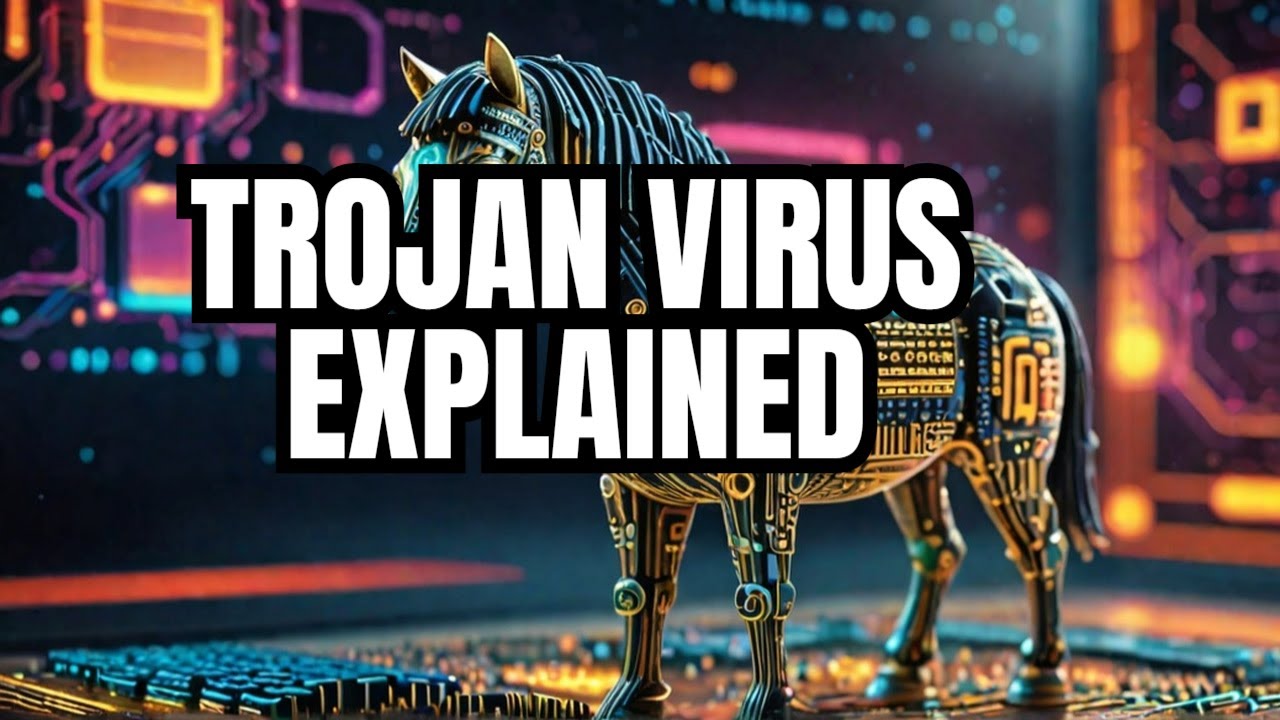 Trojan Virus Explained | How It Works & How to Stay Safe - YouTube