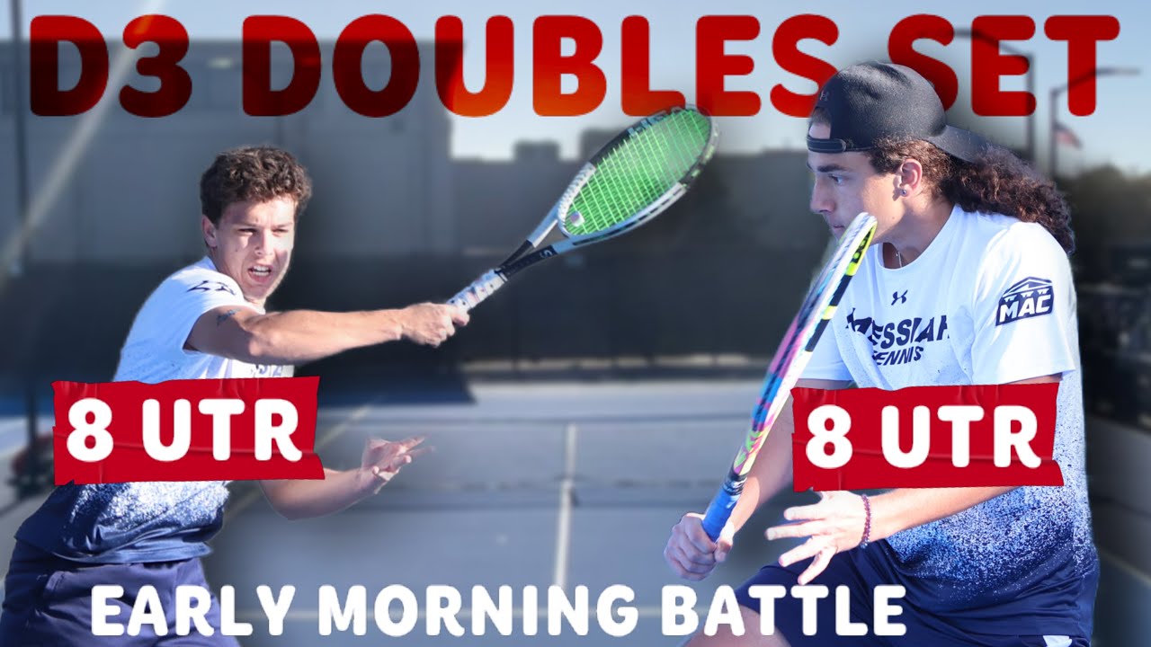 INTENSE D3 Doubles Set!!! Early Morning 8 UTR Battle!!! - YouTube