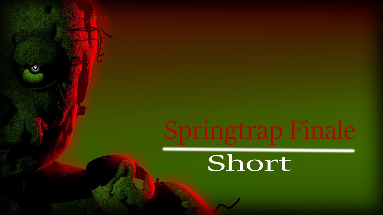 Springtrap Finale Short - YouTube