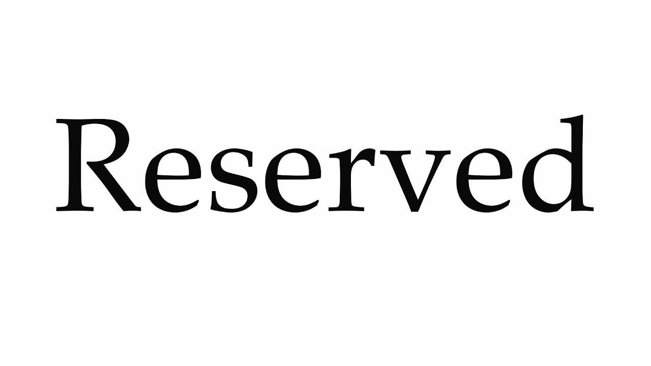 How to Pronounce Reserved - YouTube
