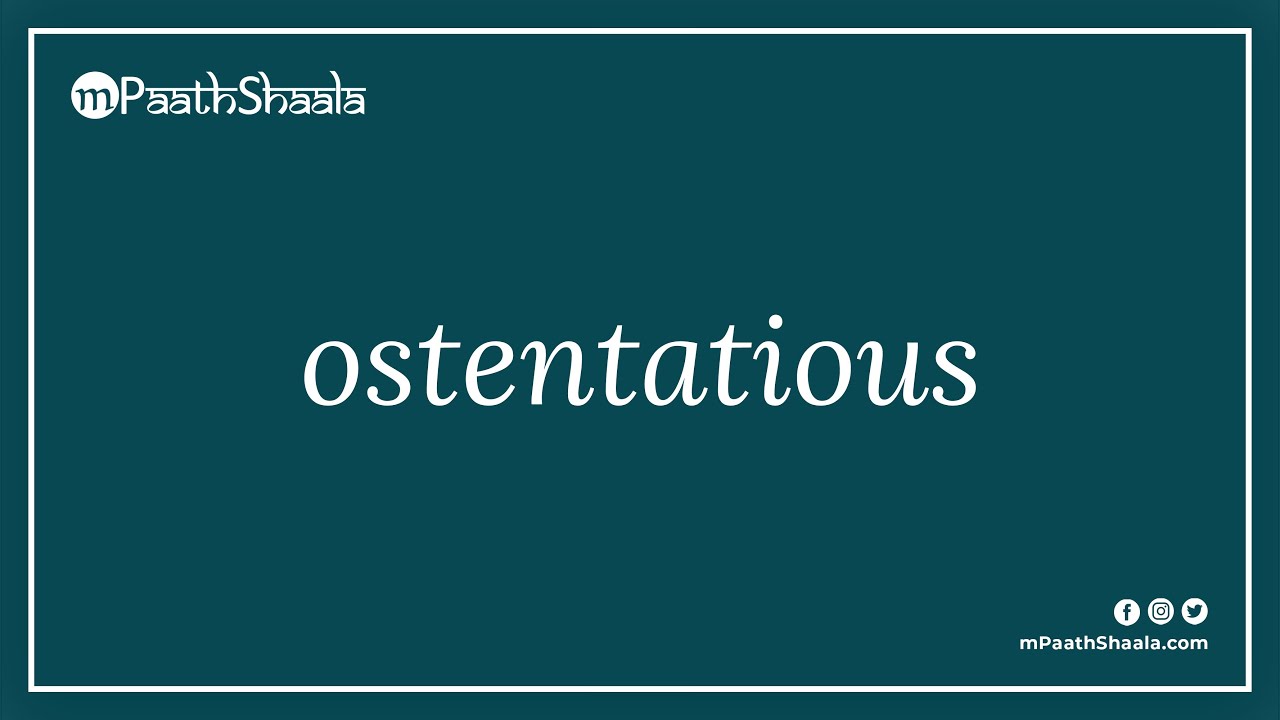 ostentatious | Pronunciation in English - YouTube