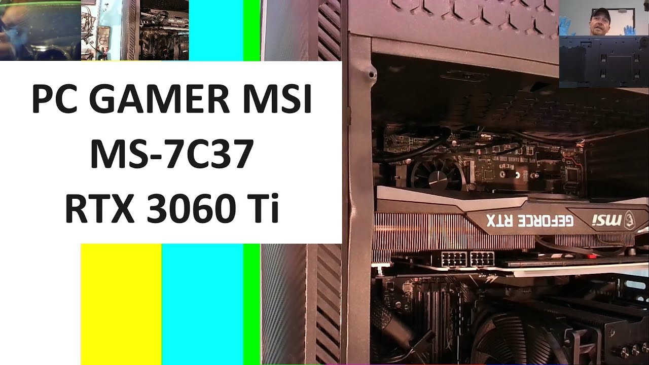 Dépannage PC GAMER MSI MS-7C37 RTX 3060 Ti 😱‼👍 - YouTube