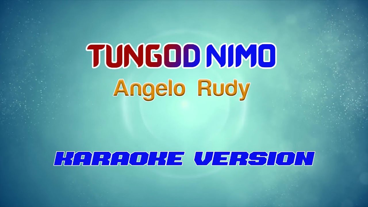 Angelo Rudy - Tungod Nimo | Karaoke Version - YouTube